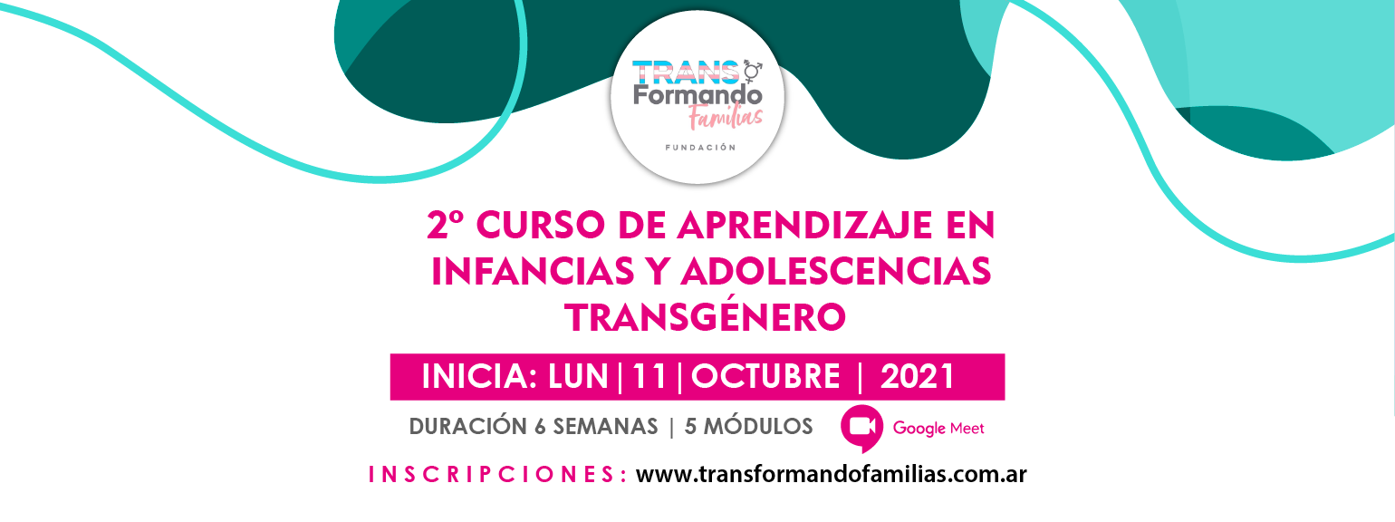 2º CURSO DE APRENDIZAJE EN INFANCIAS Y ADOLESCENCIAS TRANSGÉNERO - SEDE ...